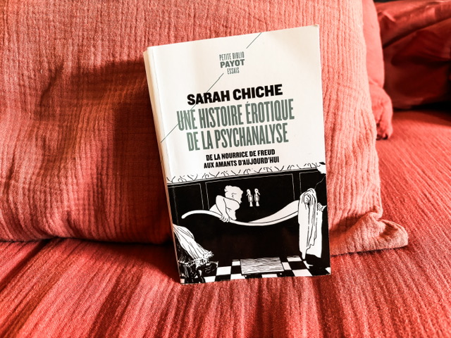 Une histoire érotique de la psychanalyse, de Sarah Chiche – Caroline Doudet